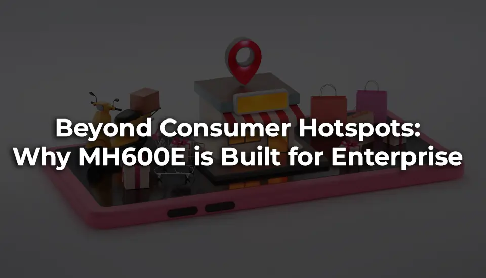 Why MH600E is Built for Enterprise: Powerful & Smart